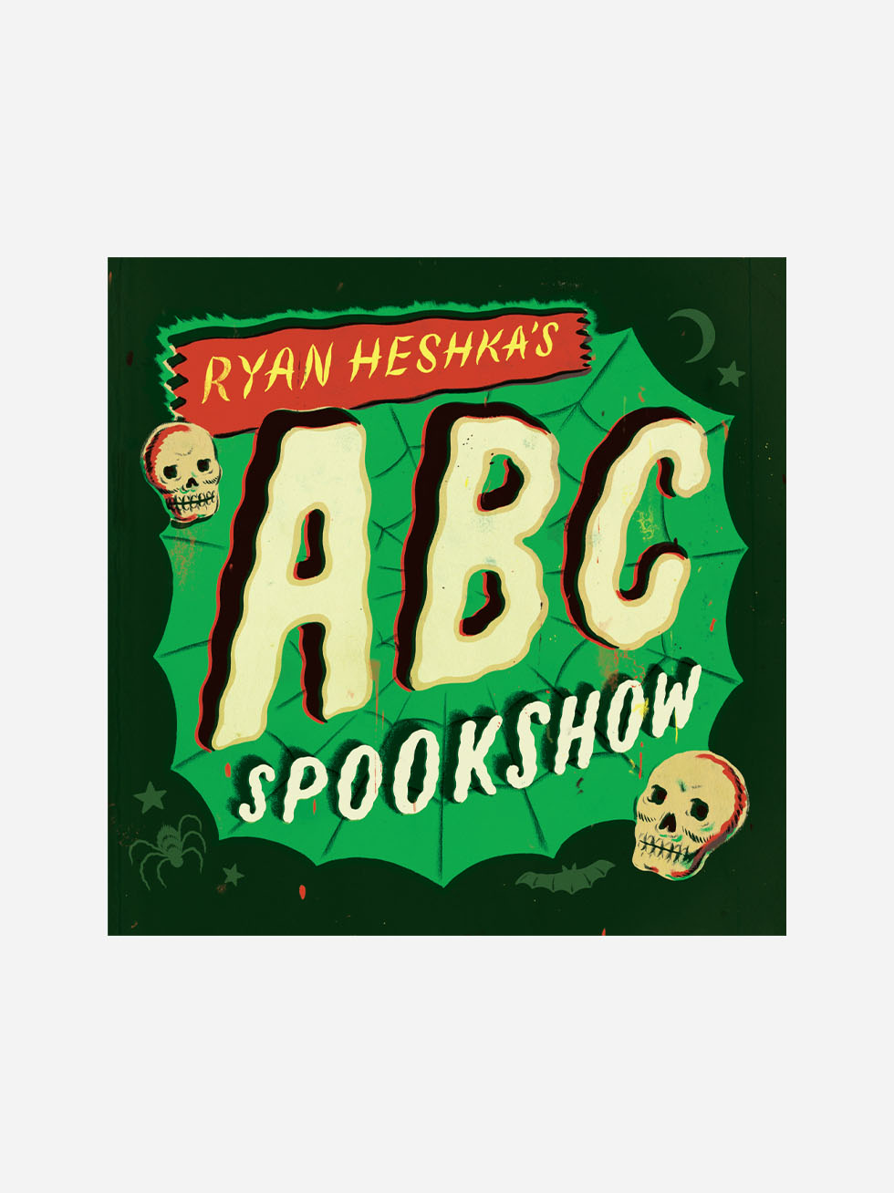 Ryan Heshka’s ABC Spookshow – Simply Read Books